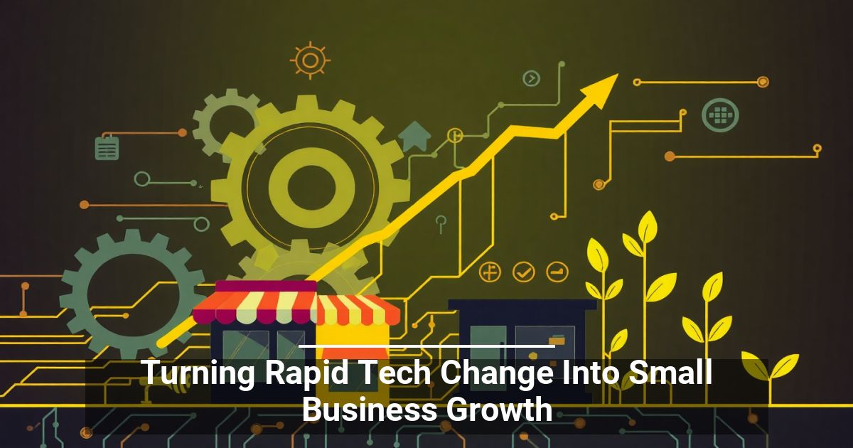 Turning Rapid Tech Change Into Small Business Growth | Lodestar ...